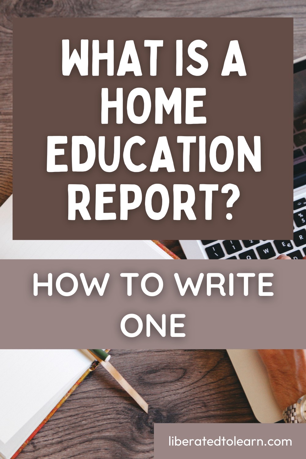 What is a Home Education Report? How to Write One