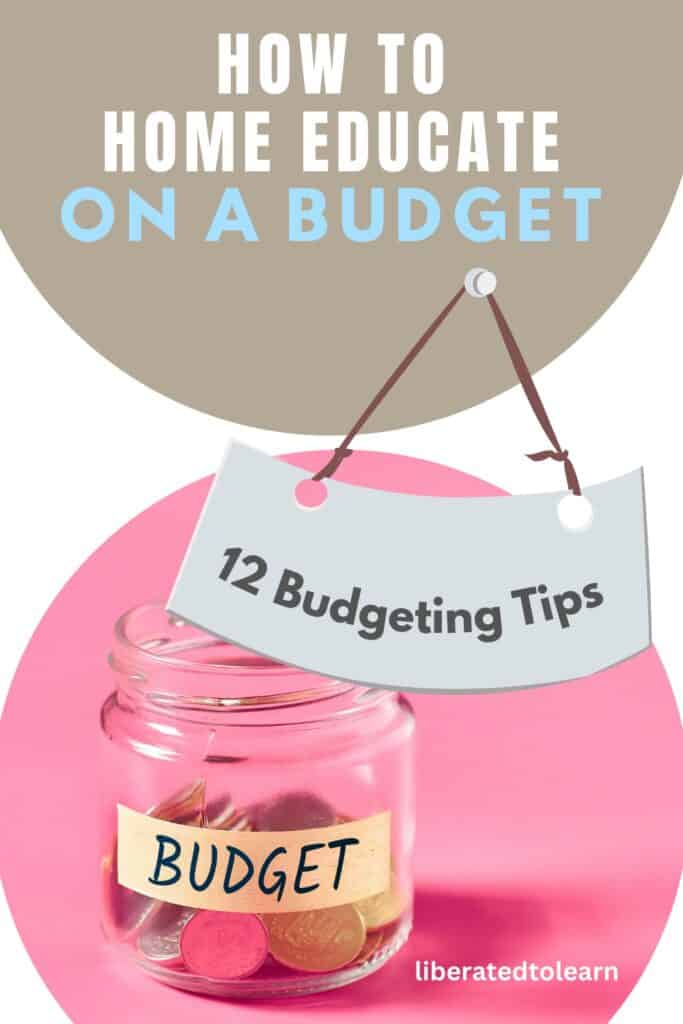 How to Home Educate on a Budget: 12 Tips - Liberated to Learn