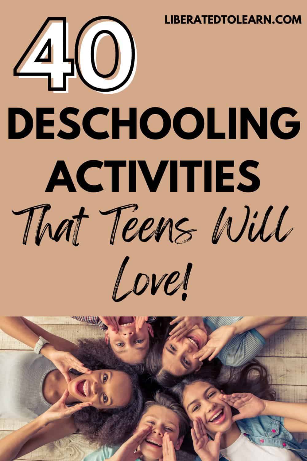 40 Deschooling Activities That Teens Will Love