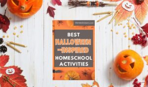 Best Halloween-Inspired Homeschool Activities - Liberated to Learn
