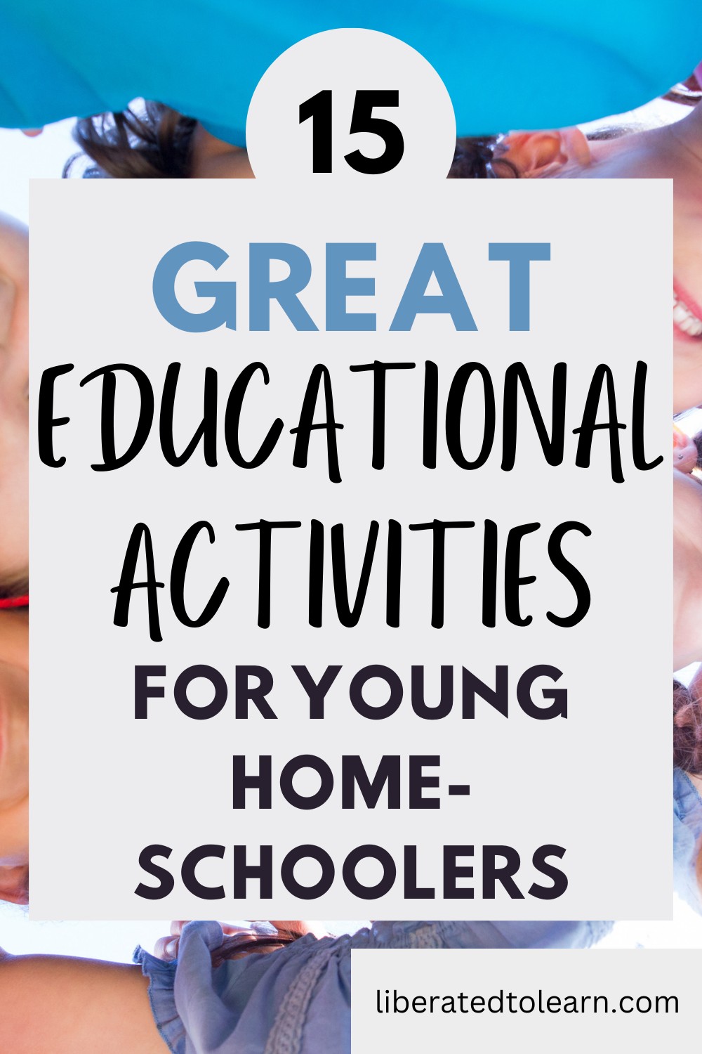 Best Educational Activities for Young Homeschoolers - Liberated to Learn