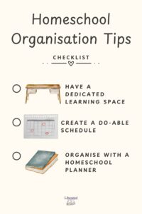 How to Stay Organised When Homeschooling: 17 Ways - Liberated to Learn