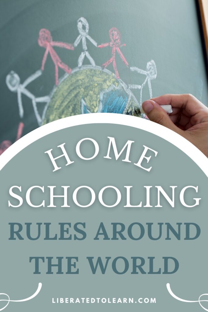 Homeschooling Rules Around the World - Liberated to Learn