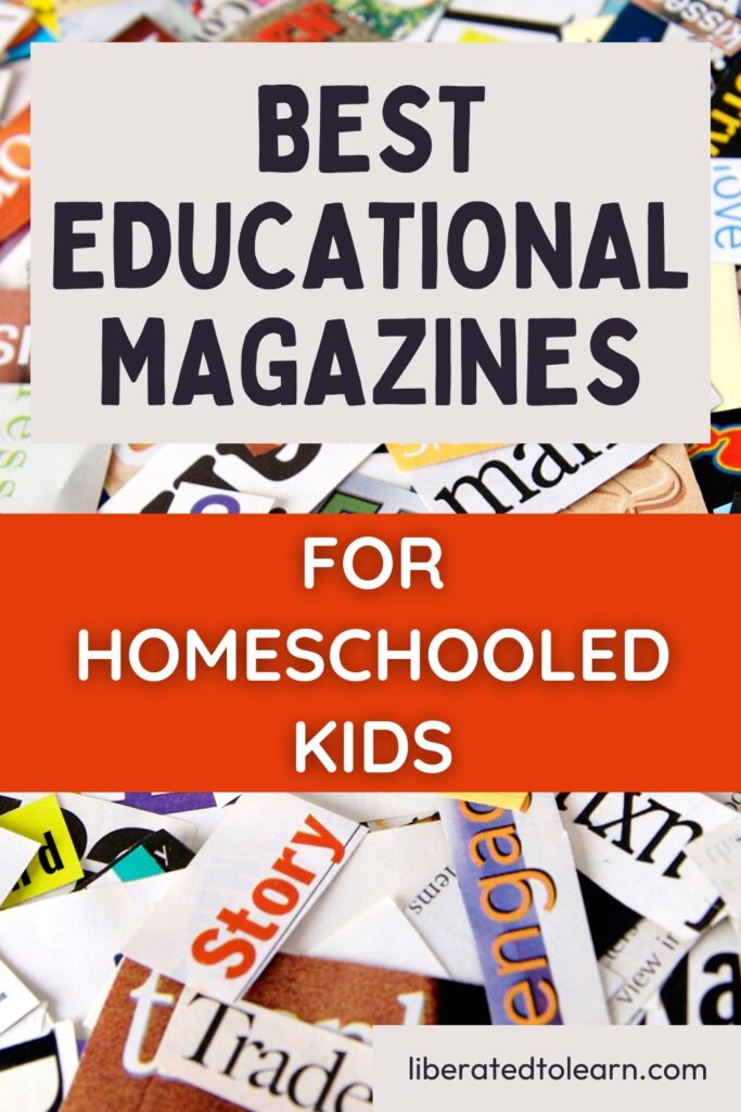 Best Educational Magazines for Homeschooled Kids